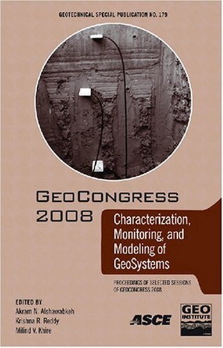 GeoCongress 2008: Characterization, Monitoring and Modeling of ...