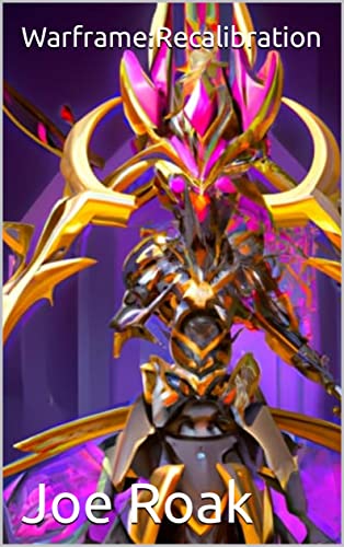 Amazon.com: Warframe Recalibration (Warframe: The Series Book 1) eBook ...