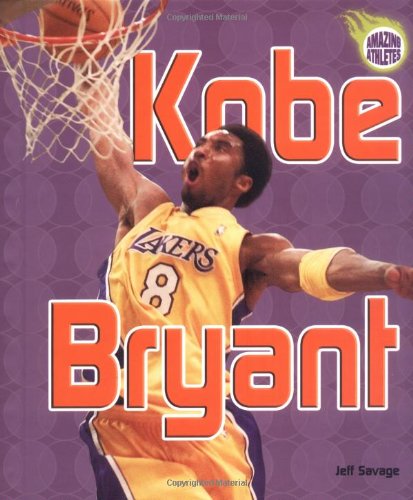 Amazon | Kobe Bryant (Amazing Athletes) | Savage, Jeff | Sports ...