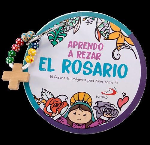 Aprendo a rezar el Rosario: El Rosario en imágenes para niños como tú ...