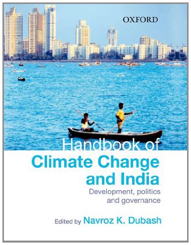 Handbook of Climate Change and India: Development, Politics, and ...