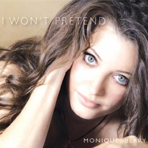 Play I Won't Pretend by Monique Berry on Amazon Music