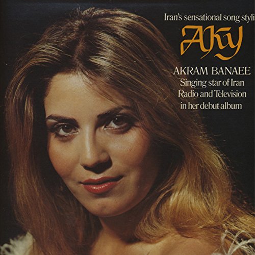 Aky Banaee, Aky Banaee - Best of Aky Banaee - Persian Music - Amazon ...