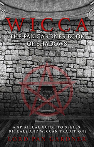 Amazon.com: Wicca: The Pan Gardner Book Of Shadows - A Spiritual Guide ...