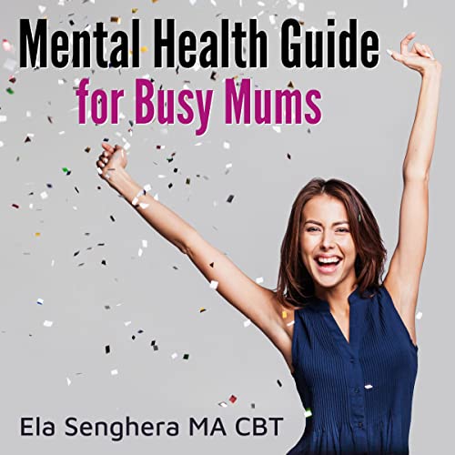 Amazon.com: Mental Health Guide for Busy Mums: Master the Art of Self ...