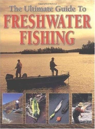 The Ultimate Guide to Freshwater Fishing: north-american-fishing-club ...