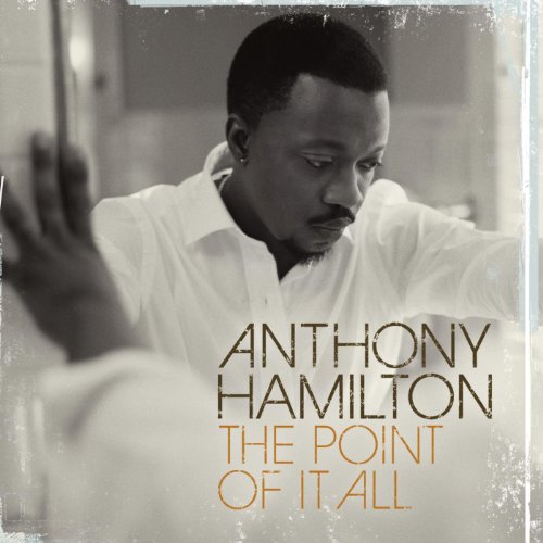 Play The Point Of It All by Anthony Hamilton on Amazon Music Unlimited