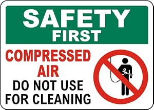 Amazon.com: Safety First Compressed Air Do Not Use For Cleaning Sign ...