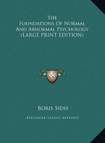 The Foundations Of Normal And Abnormal Psychology (LARGE PRINT EDITION ...