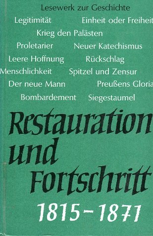 Restauration und Fortschritt 1815 - 1871. Lesewerk zur Geschichte ...