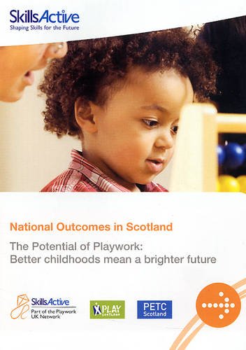 Amazon.co.jp: National Outcomes in Scotland: The Potential of Playwork ...