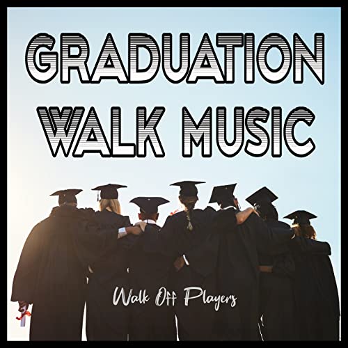 Play Graduation Walk Music by Walk Off Players on Amazon Music