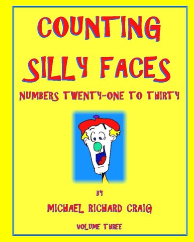 Counting Silly Faces Numbers 21-30 (Counting Silly Faces Ten Volume ...