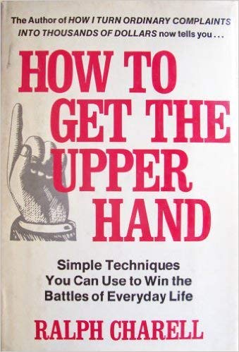How to Get the Upper Hand: Ralph Charell: 9780812823363: Amazon.com: Books