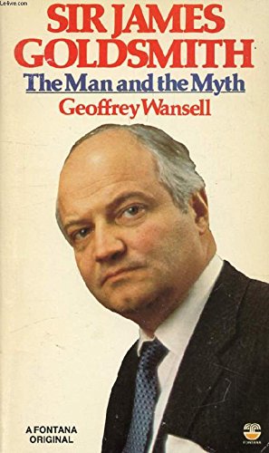Sir James Goldsmith: Amazon.co.uk: Wansell, Geoffrey: 9780006365037: Books