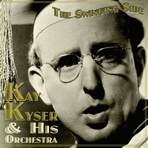 Spiele The Swinging Side von Kay Kyser & His Orchestra auf Amazon Music ab