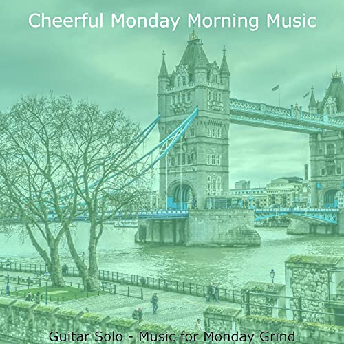 Guitar Solo - Music for Monday Grind de Cheerful Monday Morning Music ...