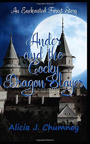 Ander and the Cocky Dragon Slayer: An Enchanted Forest Story (The ...