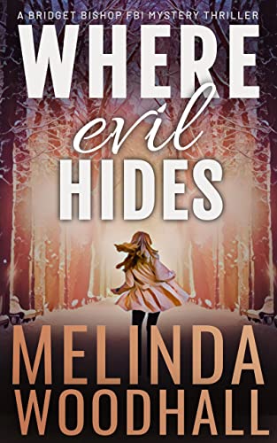 Where Evil Hides: A Bridget Bishop FBI Mystery Thriller Book 3 - Kindle ...