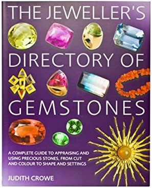 The Jeweller's Directory of Gemstones: A Complete Guide to Appraising ...