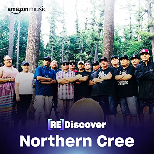 REDISCOVER Northern Cree Playlist on Amazon Music Unlimited