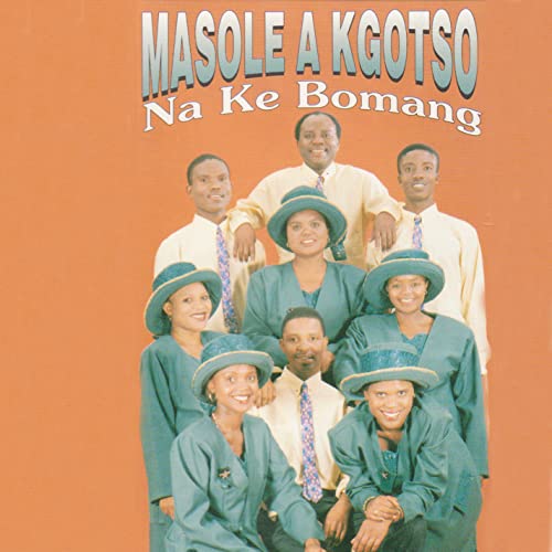 Amazon.com: Na Ke Bomang : Masole A Kgotso: Digital Music