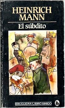 El subdito : Mann, Heinrich: Amazon.es: Libros
