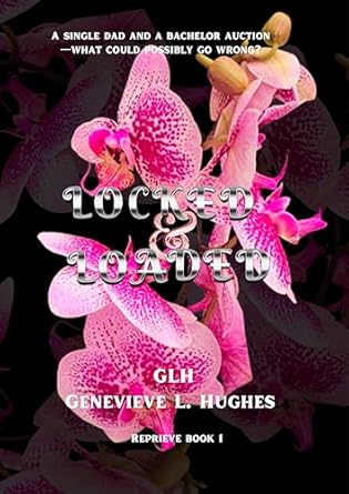 Locked & Loaded (Reprieve Book 1) - Kindle edition by GLH, Hughes ...