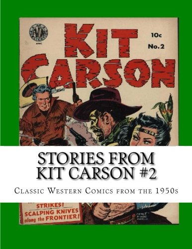 Stories From Kit Carson #2: Classic Western Comics from the 1950s ...