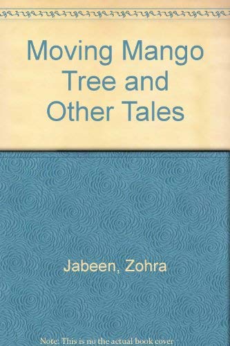 Amazon.co.jp: Moving Mango Tree and Other Tales : Jabeen, Zohra ...