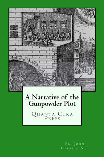 Amazon.com: Narrative of the Gunpowder Plot: Quanta Cura Press ...
