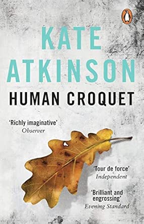 Human Croquet : Atkinson, Kate: Amazon.co.uk: Books