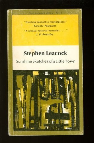 Sunshine Sketches of a Little Town (New Canadian Library Classic N15 ...