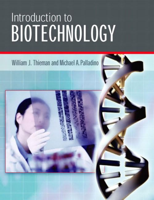 Introduction to Biotechnology: Thieman, William J., Palladino, Michael ...