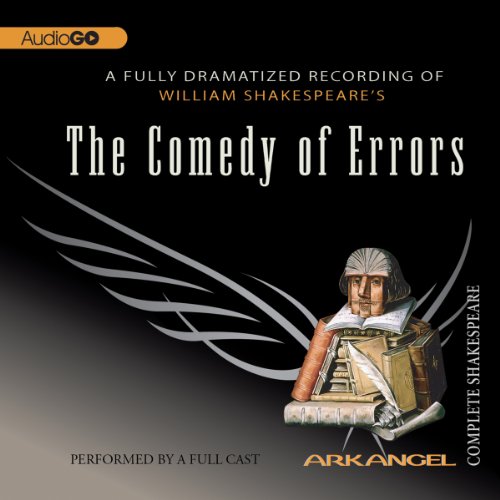 The Comedy of Errors: Arkangel Shakespeare (Audio Download): William ...