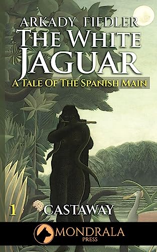 White Jaguar 1: A Tale of the Spanish Main (The White Jaguar) eBook ...