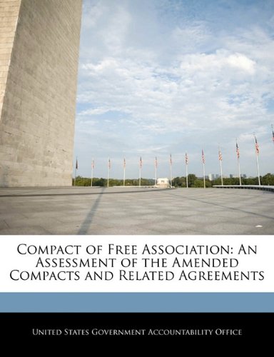 Compact of Free Association: An Assessment of the Amended Compacts and ...