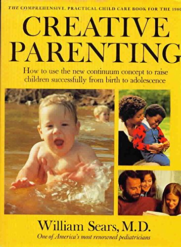 Creative parenting: How to use the new continuum concept to raise ...