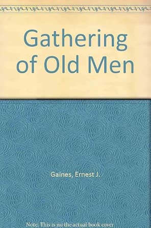 Gathering of Old Men : Gaines, Ernest J.: Amazon.in: Books