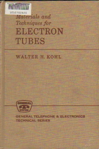 Materials and Techniques for Electron Tubes (A Completely Revised ...
