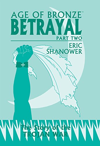 Amazon.com: Age Of Bronze Vol. 3: Betrayal, Part 2 eBook : Shanower ...