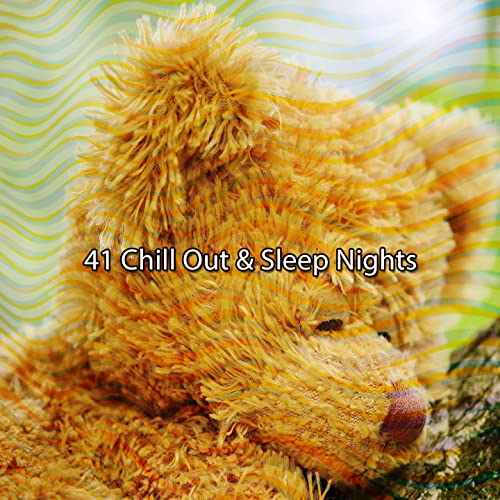 Play 41 Chill Out & Sleep Nights by Sleeping Songs Lullabies on Amazon ...