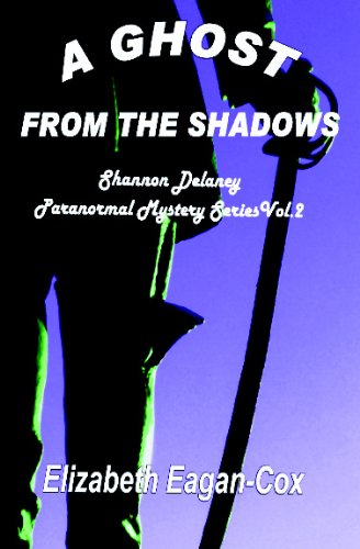 Ghost from the Shadows: Shannon Delaney Paranormal Series: Eagan-Cox ...