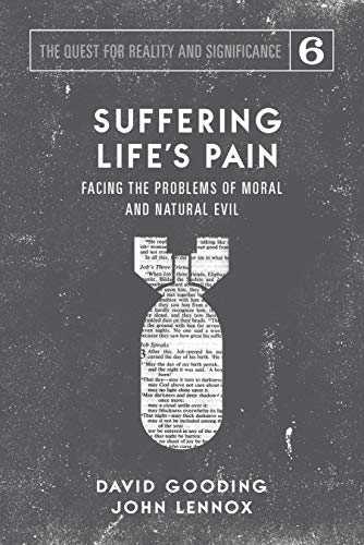 Suffering Life's Pain: Facing the Problems of Moral and Natural Evil ...