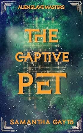 The Captive Pet: A Dark Sci-fi Captive Romance (Alien Slave Masters ...
