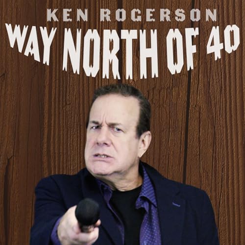 Play Way North of 40 by Ken Rogerson on Amazon Music
