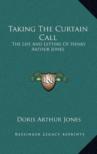 Amazon.com: Taking The Curtain Call: The Life And Letters Of Henry ...