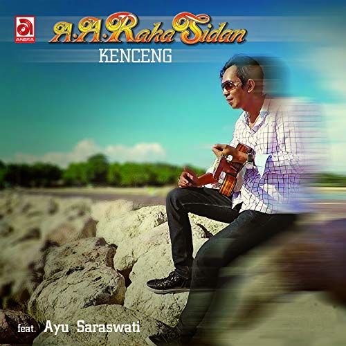 Play Kenceng by A.A. Raka Sidan, Ayu Saraswati on Amazon Music