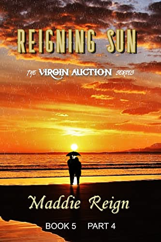 The REIGN Virgin Auction Reigning Sun: Book 5 Part 4 The REIGN Series ...