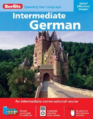 Berlitz Intermediate German [With Course Book] [BERLITZ INTERMEDIATE G-W/BK 3D] [Compact Disc ...